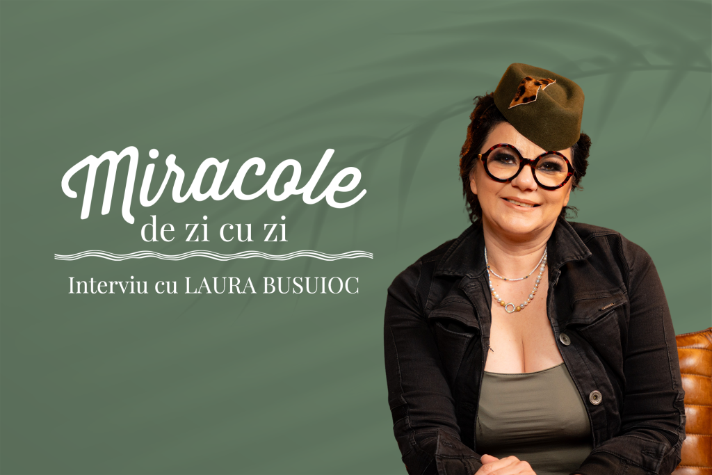 Miracole de zi cu zi: Pielea ta, harta emoțiilor tale, cu Laura Busuioc ...
